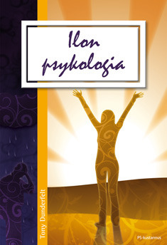 Ilon psykologia by Tony Dunderfelt | Goodreads