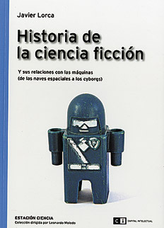 Historia de la Ciencia Ficción by Javier Lorca | Goodreads