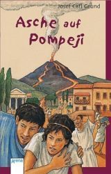 Asche auf Pompeji by Josef Carl Grund | Goodreads