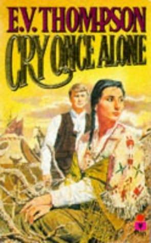 Cry Once Alone by E.V. Thompson | Goodreads