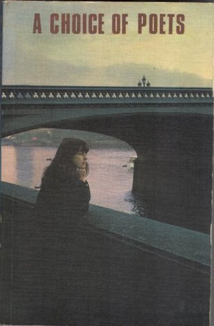 A Choice of Poets: An Anthology of Poets from Wordsworth to the Present ...