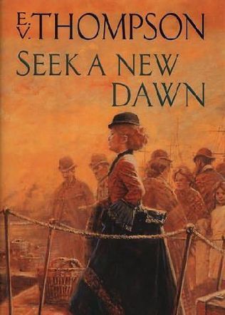 Seek a New Dawn by E.V. Thompson | Goodreads