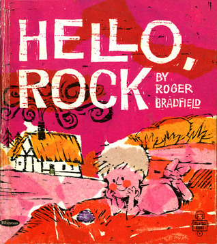 Hello Rock by Jolly Roger Bradfield | Goodreads