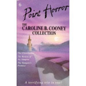 Point Horror Collection 6 - The Caroline B. Cooney Collection: The ...