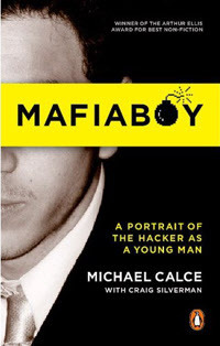 Mafiaboy by Michael Calce | Goodreads