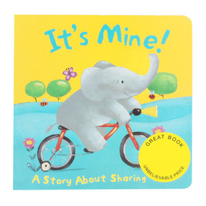 It'S Mine - A Story About Sharing by Various | Goodreads