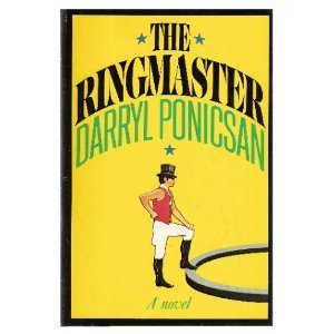 The Ringmaster by Darryl. Ponicsan | Goodreads