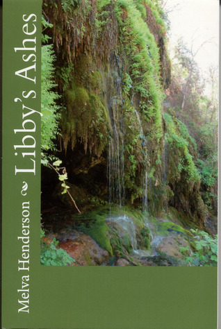 Libby's Ashes by Melva J. Henderson | Goodreads