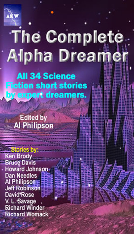 The Complete Alpha Dreamer (Alpha Dreams, #1-2) by Al Philipson | Goodreads
