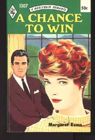 A Chance to Win by Margaret Rome | Goodreads