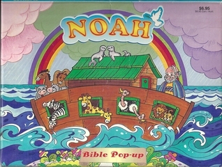 Noah (Bible Pop-up) by Unknown | Goodreads