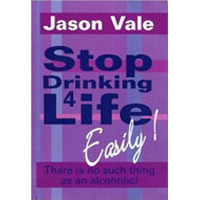 Stop Drinking 4 Life, easily by Jason Vale | Goodreads
