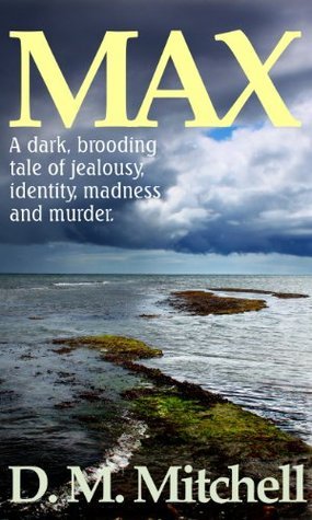 Max by D.M. Mitchell | Goodreads