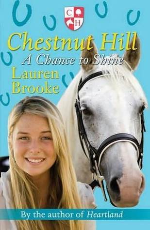 A Chance to Shine (Chestnut Hill, #11) by Lauren Brooke | Goodreads