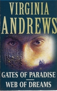 Gates of Paradise / Web of Dreams (Casteel, #4-5) by V.C. Andrews ...