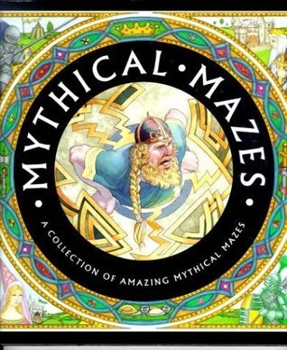 Mythical Mazes by Janie Louise Hunt | Goodreads