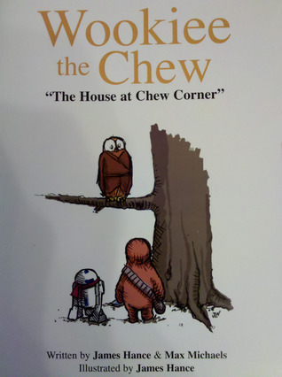 Wookiee the Chew by James Hance | Goodreads
