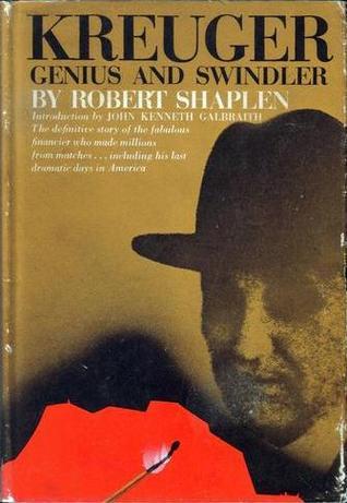 Kreuger: Genius And Swindler by Robert Shaplen | Goodreads