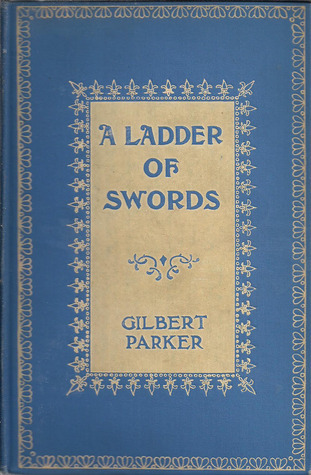 A Ladder of Swords: A Tale of Love, Laughter and Tears by Gilbert ...