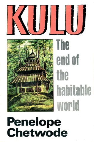 Kulu: The End of the Habitable World by Penelope Chetwode | Goodreads