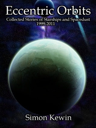 Eccentric Orbits by Simon Kewin | Goodreads