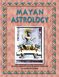 MAYAN ASTROLOGY: An Easy & Complete Guide To Mayan Astrology by Aluna ...