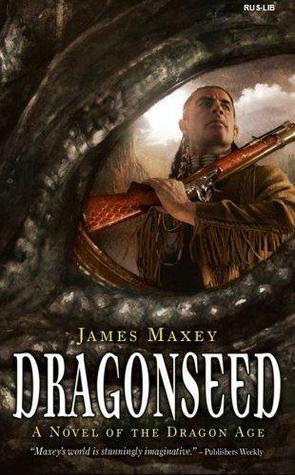 Dragonseed by James Maxey | Goodreads