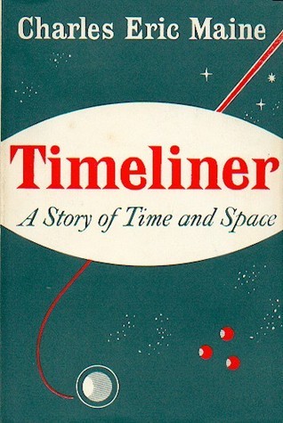 Timeliner by Charles Eric Maine | Goodreads