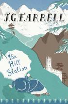 The Hill Station by J.G. Farrell | Goodreads