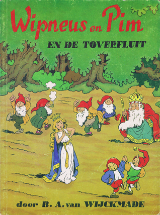 Wipneus, Pim en de Toverfluit by B.A. van Wijckmade | Goodreads