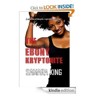 The Ebony Kryptonite by Samara King | Goodreads