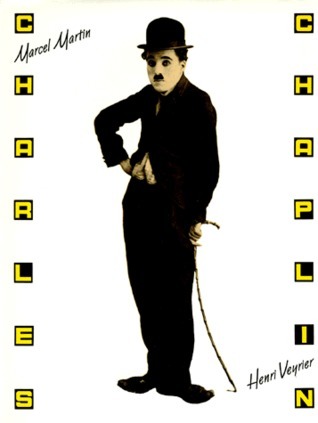 Charles Chaplin by Marcel Martin | Goodreads