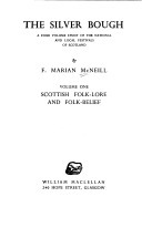 The Silver Bough: A Four Volume Study of the National and Local ...