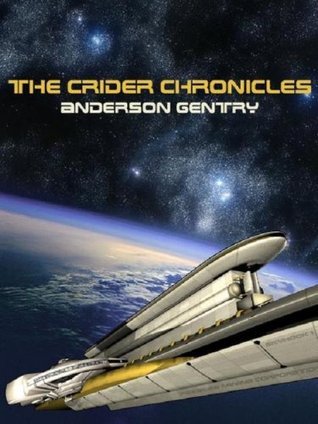 The Crider Chronicles by Anderson Gentry | Goodreads