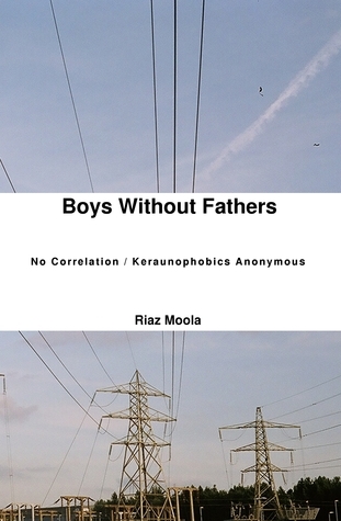 Boys Without Fathers by Riaz Moola | Goodreads