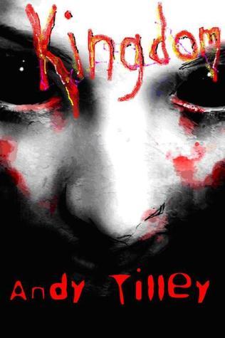 Kingdom by Andy Tilley | Goodreads