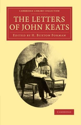 The Letters of John Keats by John Keats | Goodreads