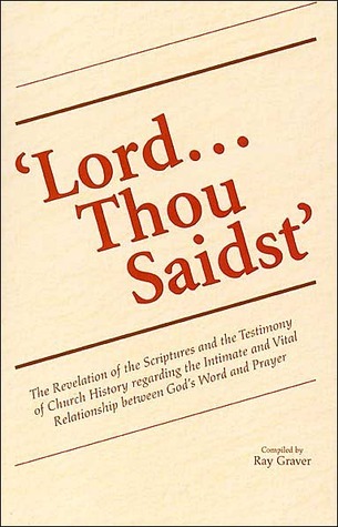 'Lord...Thou Saidst' by Ray Graver | Goodreads