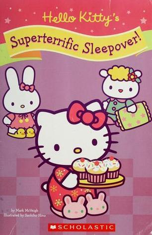 Hello Kitty's Superterrific Sleepover by Mark McVeigh | Goodreads