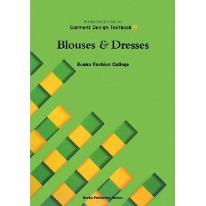 Garment Design Textbook (3) Blouses ＆ Dresses by 文化服装学院 | Goodreads
