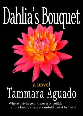 Dahlia's Bouquet by Tammara Aguado | Goodreads