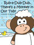 Rub-a-Dub-Dub, There's a Monkey in Our Tub! by Heather Wallace | Goodreads