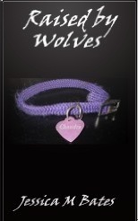 Raised By Wolves (Canidae Trilogy) by Jessica M. Bates | Goodreads
