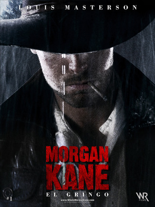 El Gringo (Morgan Kane #38) by Louis Masterson | Goodreads