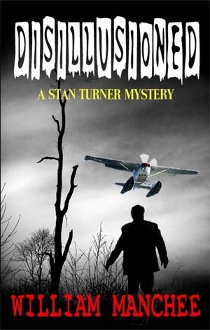 Disillusioned (Stan Turner, #9) by William Manchee | Goodreads