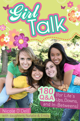 Girl Talk: 180 Q&A by Nicole O'Dell | Goodreads