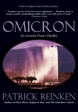Omicron (Aristotle Project, #1) by Patrick Reinken | Goodreads