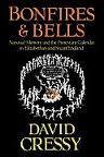 Bonfires and Bells (Sutton History Classics) by David Cressy | Goodreads