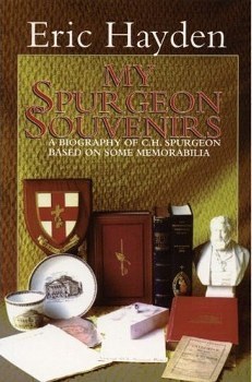 My Spurgeon Souvenirs: by Eric Hayden | Goodreads