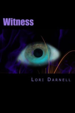 Witness (New Gods #1) by Lori Darnell | Goodreads